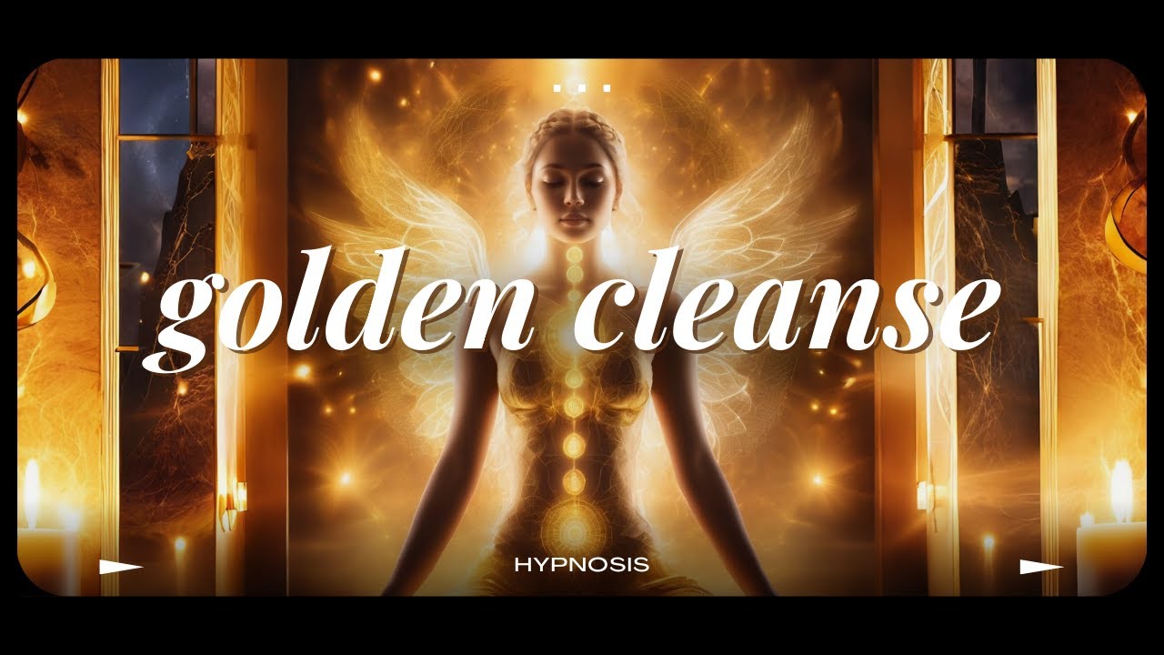 golden cleanse hypnosis - YouTube