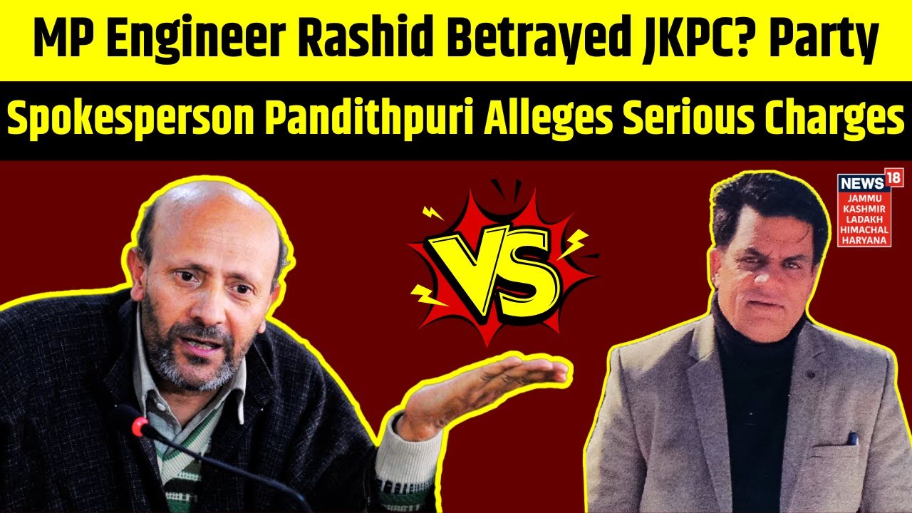 MP Engineer Rashid Betrayed JKPC? Party Spokesperson Pandithpuri ...