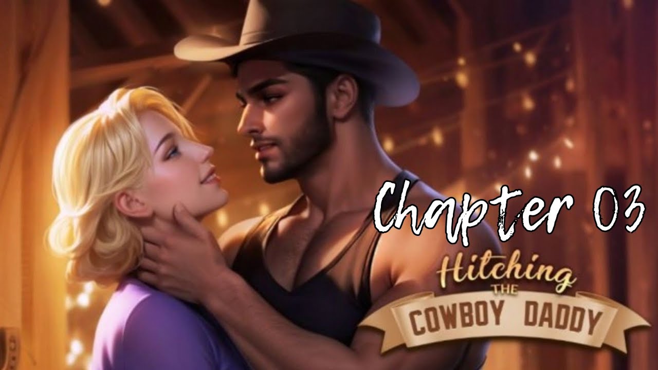 MUDDY BOUNDARIES | Hitching the Cowboy Daddy Chapter 3 (Chapters ...