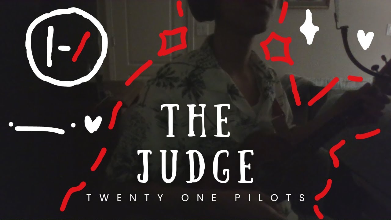 The Judge - twenty one pilots (ukulele cover) - YouTube