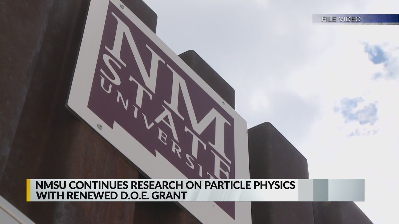 NMSU continues research on particle physics with renewed grant - YouTube