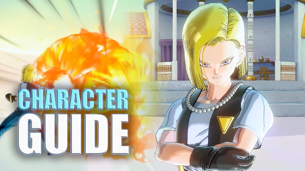 Character Guide: Android 18 - Dragonball Xenoverse 2 - YouTube