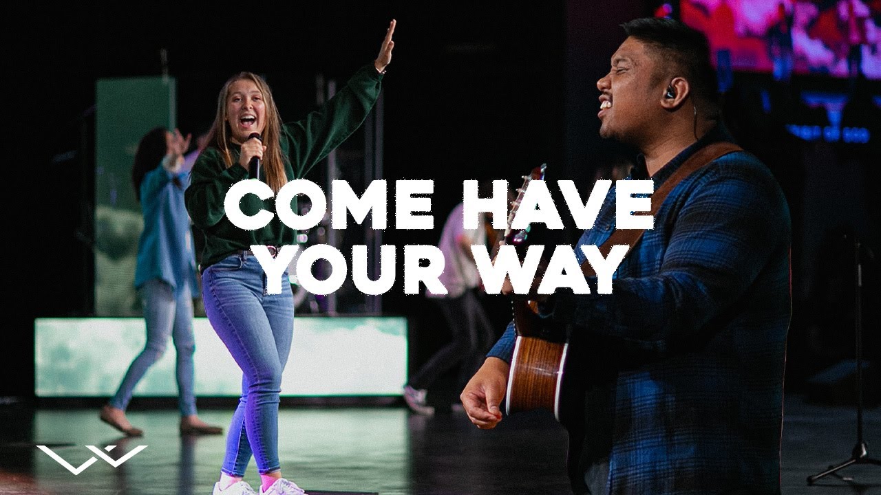 Come Have Your Way | Waymaker Worship Original - YouTube