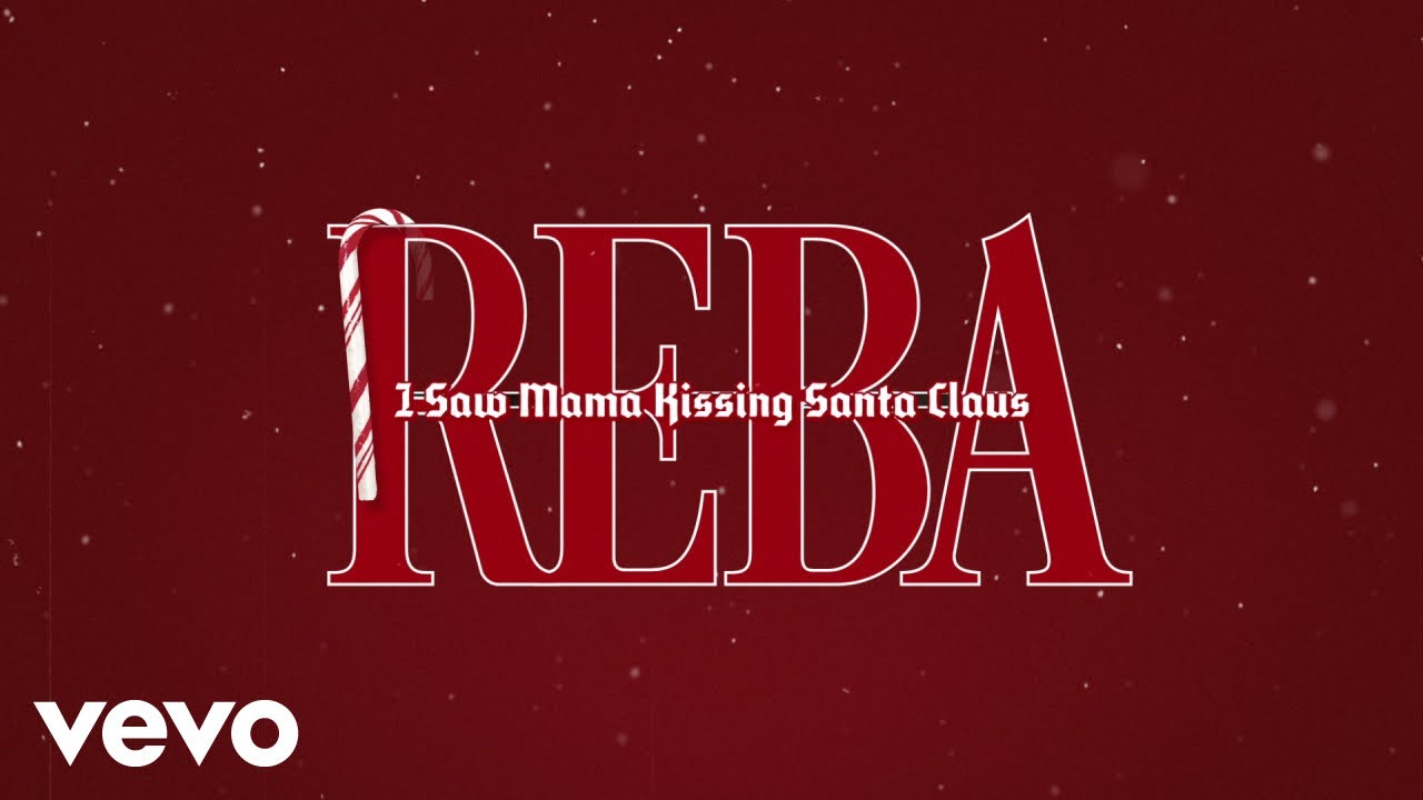Reba McEntire - I Saw Mama Kissing Santa Claus (Official Lyric Video ...