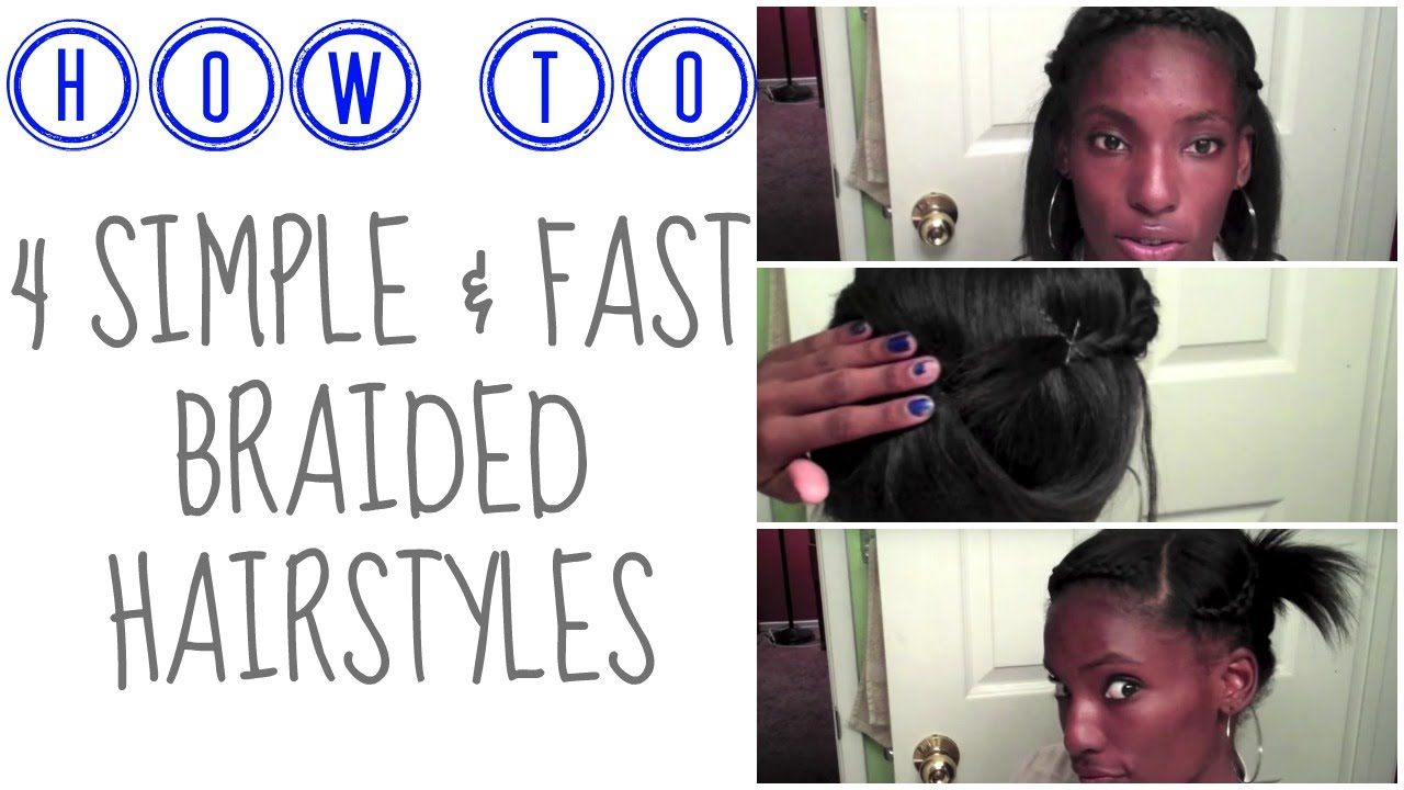 4 Simple & Fast Braided Hairstyles | HAIR - YouTube