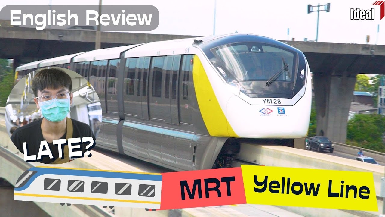 [ENGLISH] : EP120 New! MRT Yellow Line - รถไฟฟ้าสายสีเหลือง - YouTube