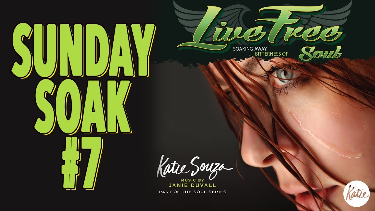 SUNDAY SOAK #7: Live Free: Soaking Away Bitterness - YouTube