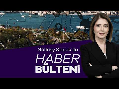 Gülinay Selçuk İle Haber Bülteni | 19 Eylül