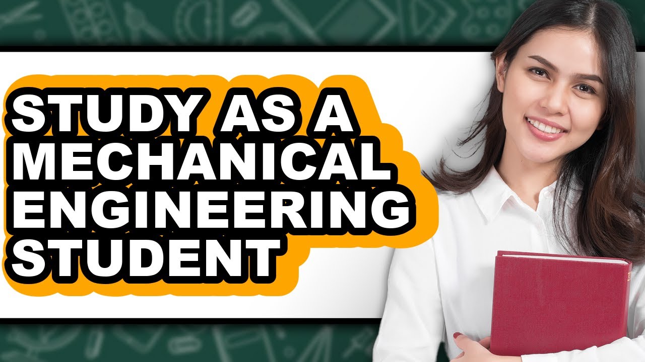 How to Study as a Mechanical Engineering Student (Easy Method) - YouTube
