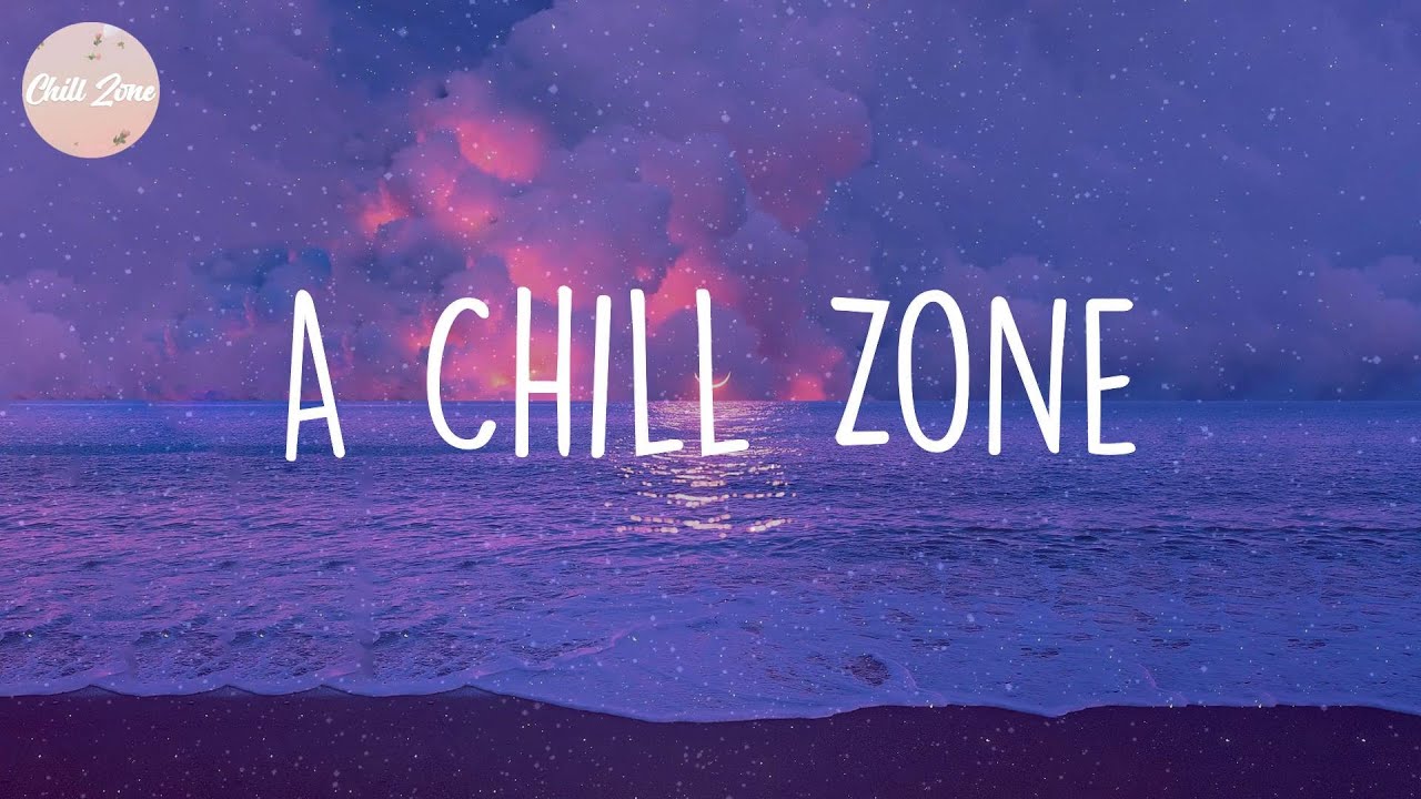 A Chill Zone - Best chill spotify playlists - YouTube