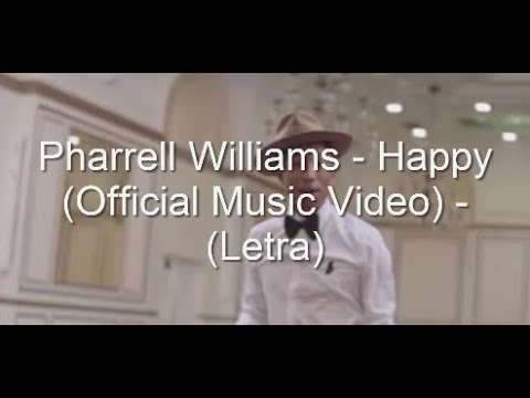 Pharrell Williams - Happy (Official Music Video) - (Letra) - YouTube