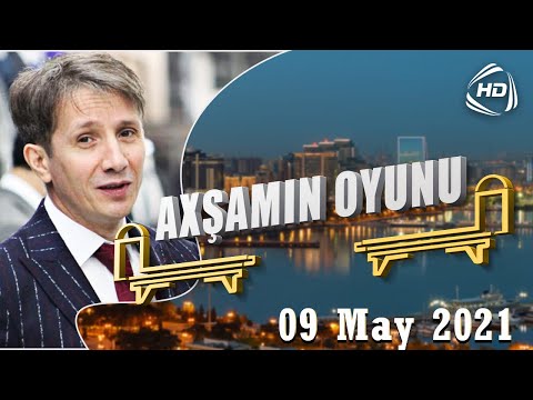 Axşamın Oyunu (09.05.2021)