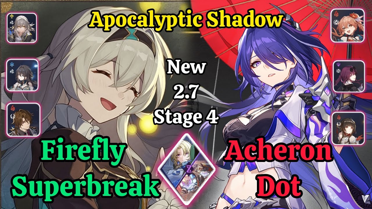 E0S0 Firefly Superbreak & E0S0 Acheron Dot New Apocalyptic shadow stage 4 (3 star) / HSR - YouTube