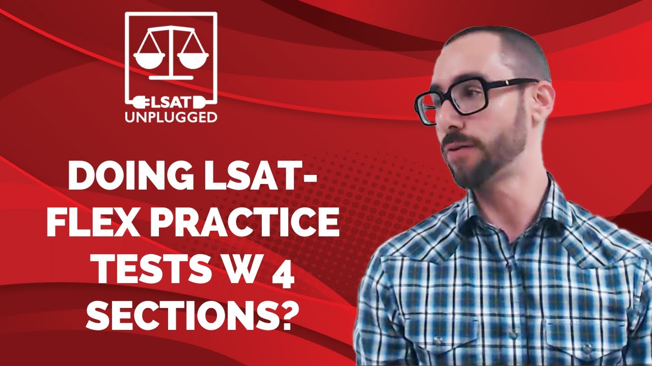 Doing LSAT-Flex Practice Tests with 4 Sections? - YouTube
