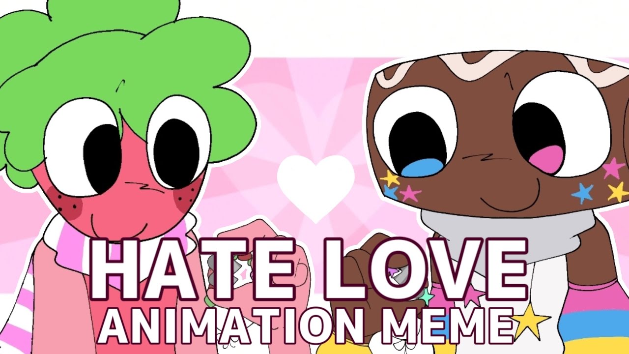 Hate Love animation meme || Dandy's World || Fruitcake - YouTube