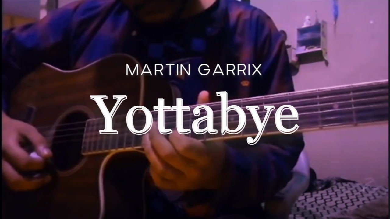 Martin Garrix - Yottabyte (Guitar Cover) - YouTube