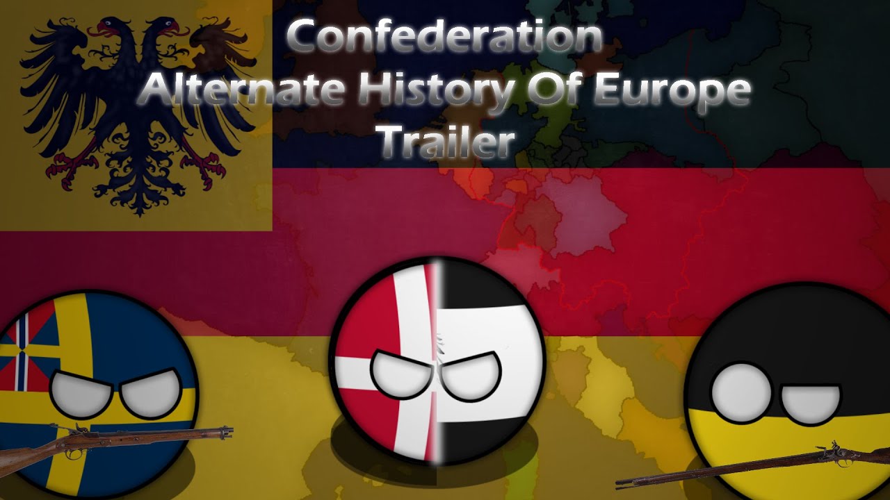 Alternate History of Europe - Confederation | Trailer - YouTube