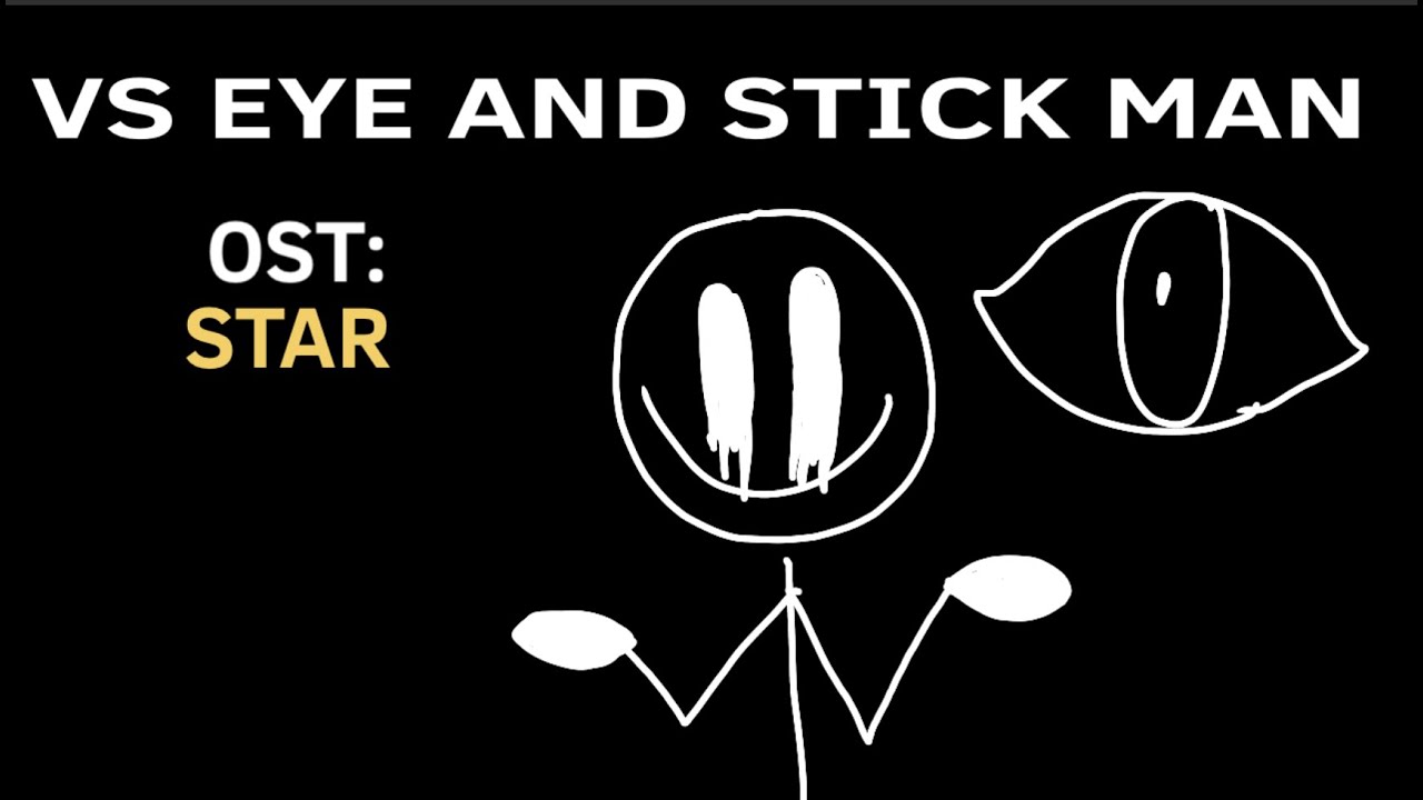 VS EYE AND STICKMAN [OST: STAR] PART 2 - YouTube