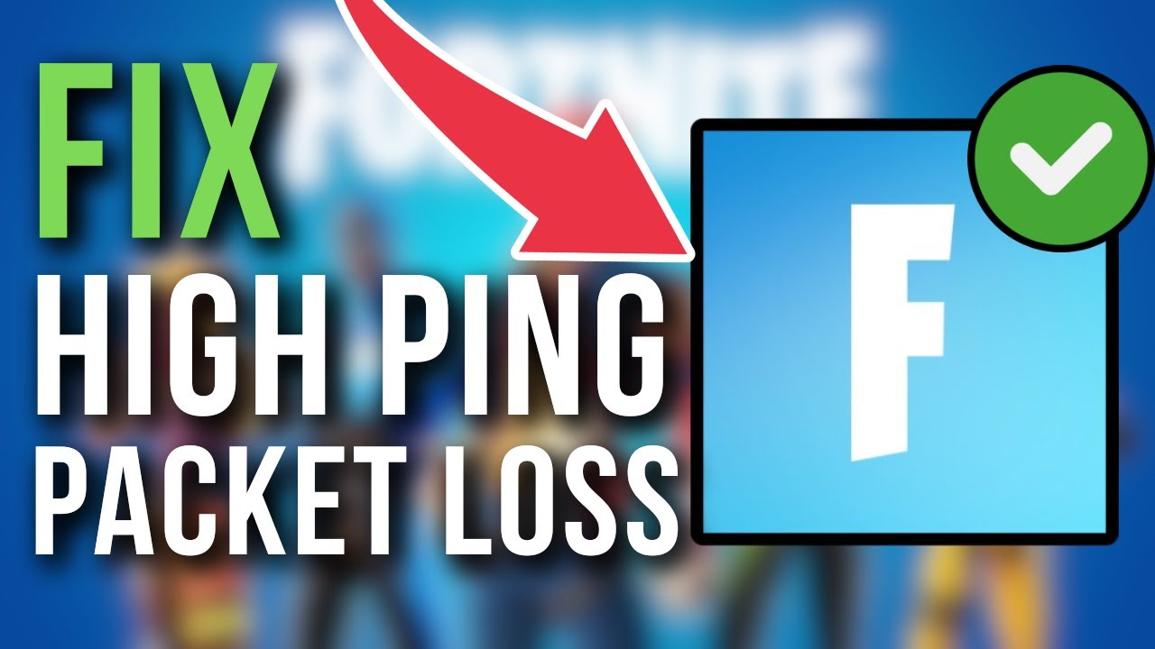 How To Fix Fortnite High Ping, Packet Loss & Connection Issues - YouTube