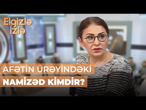 Elgizlə İzlə | Elmandan Afətə sevgi etirafı | Sənə olan sevgimi yer-göy bildi, bir sən bilmədin