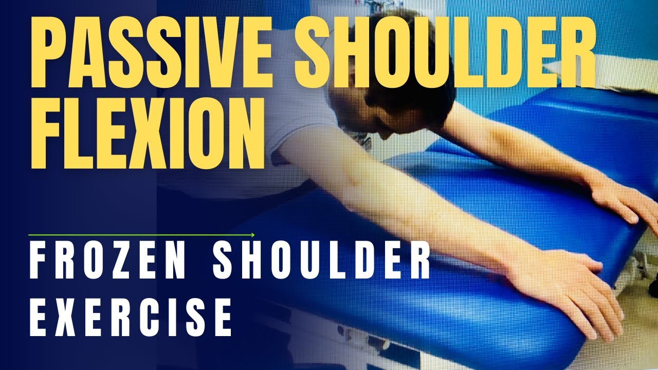 Passive Table Top Bending or Flexion of the Shoulder - YouTube
