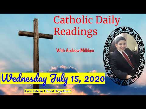 Catholic Daily Readings with Andrew Milliken 7/15/2020 - YouTube