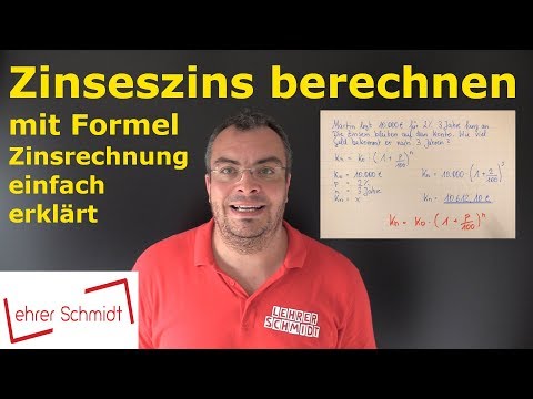 Zinseszins berechnen mit Formel | Zinsrechnung | Zinsjahre berechnen | Lehrerschmidt