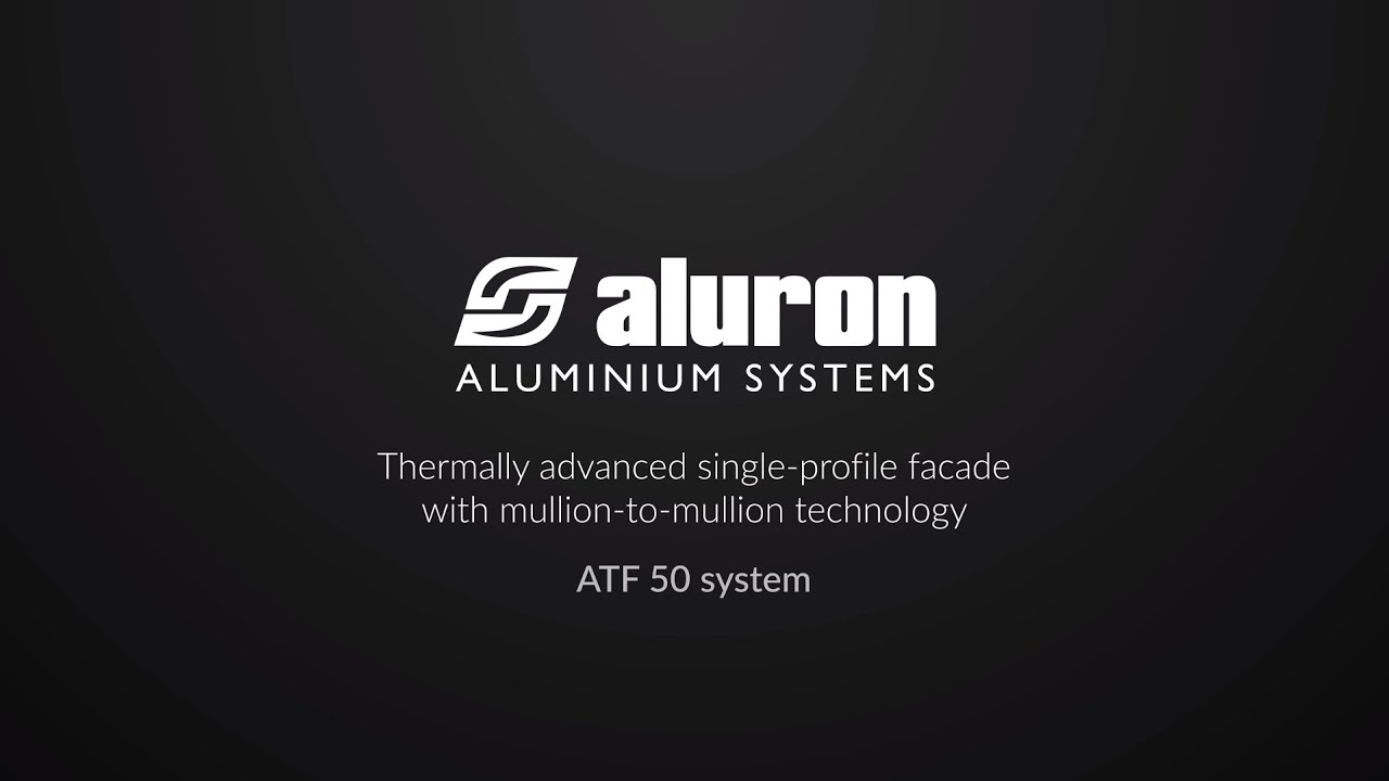 ATF 50 facade - Thermally advanced single-profile facade with mullion ...
