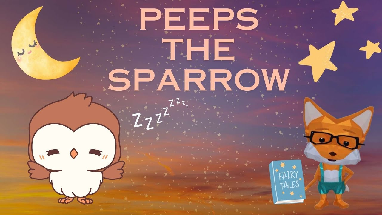 Peeps the Sparrow - FilbertFox Bedtime Tales #bedtimestories # ...