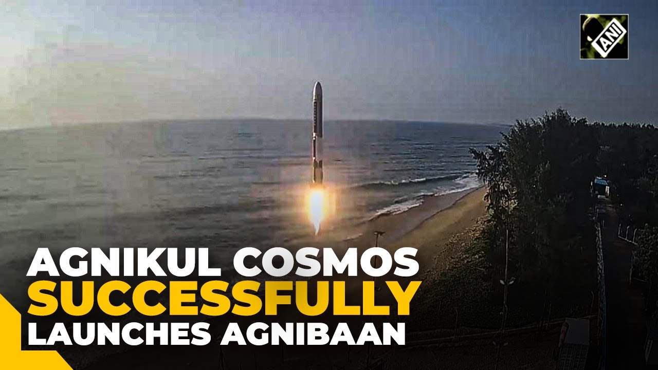Indian startup Agnikul Cosmos successfully launches AGNIBAAN SORTED-01 ...