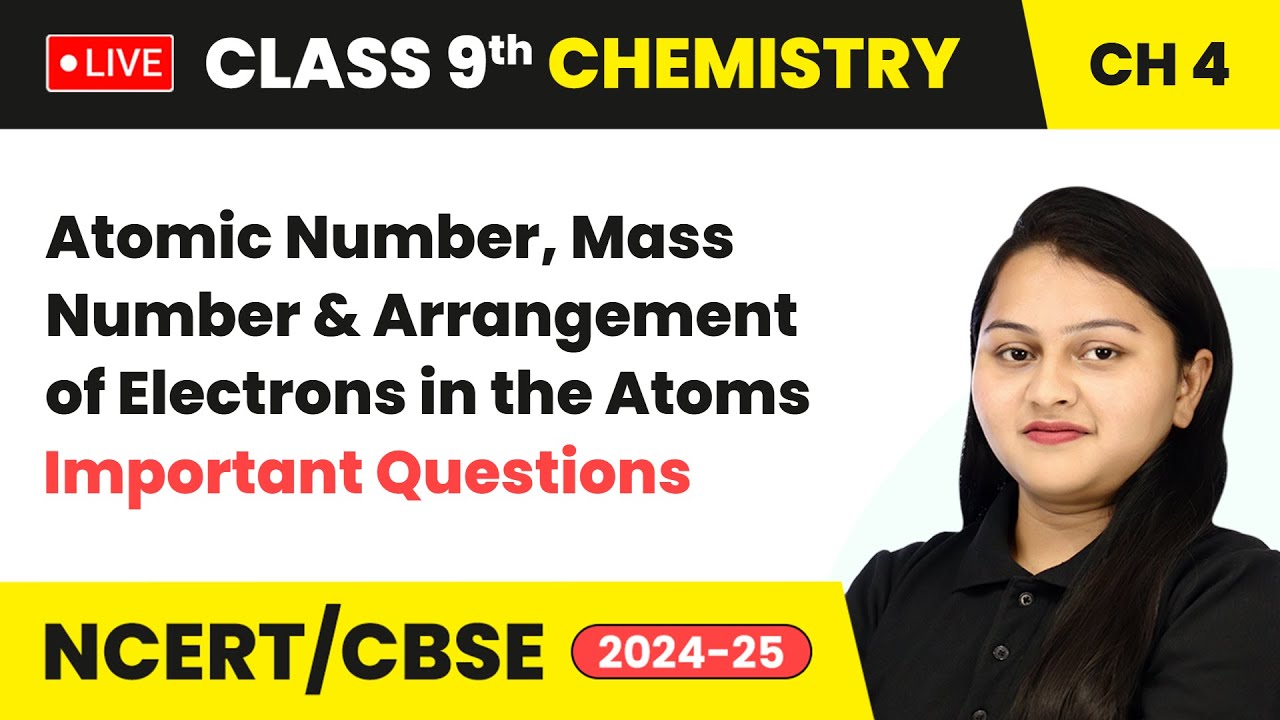 Atomic Number, Mass Number and Arrangement of Electrons in the Atoms ...