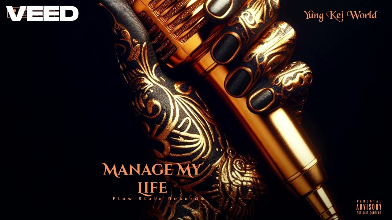 Manage My Life - Yung Kei World: Song Lyrics, Music Videos & Concerts