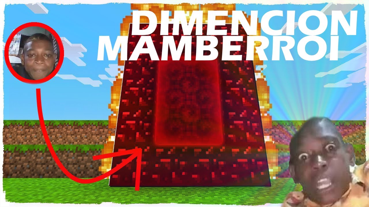 Como hacer un PORTAL a la DIMENCION de MAMBERROI - YouTube