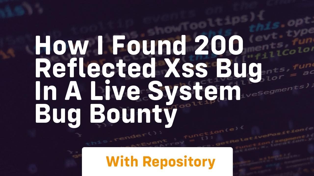How i found 200 reflected xss bug in a live system bug bounty - YouTube