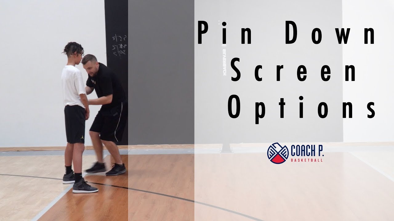 Pin Down Screen Explained | Coach P Basketball - YouTube