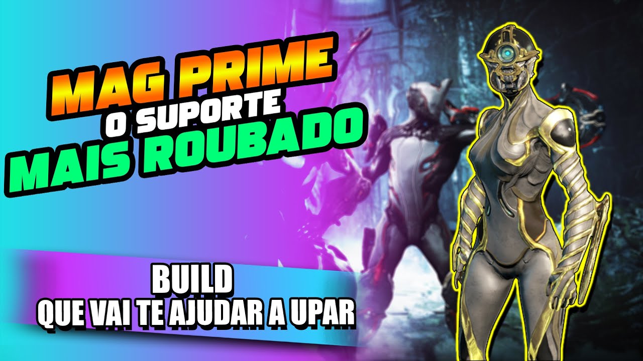 O Melhor Warframe para Upar! - Mag prime build! - YouTube