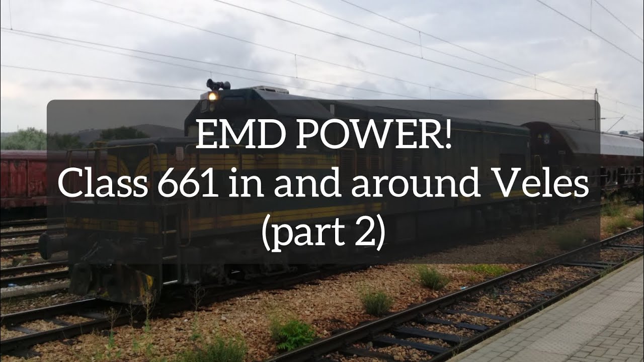 EMD POWER! | Class 661 in and around Veles (part 2) - YouTube