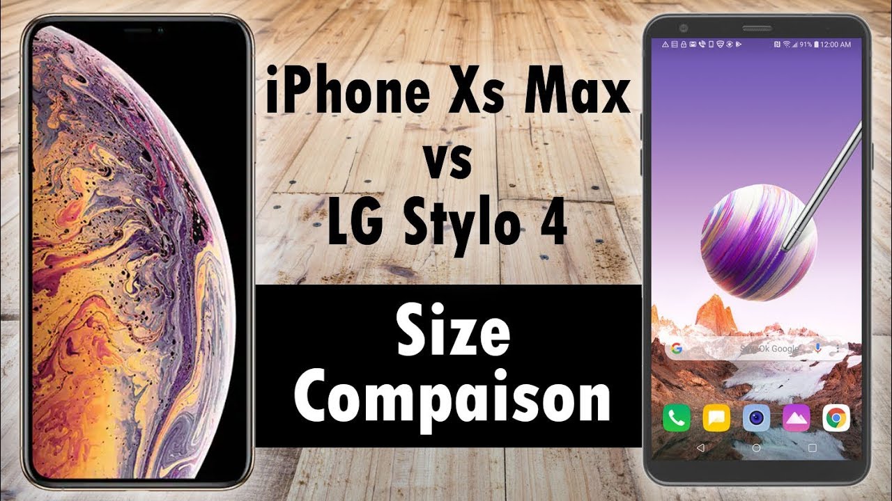 iPhone Xs Max vs LG Stylo 4 - Size Comparison - YouTube