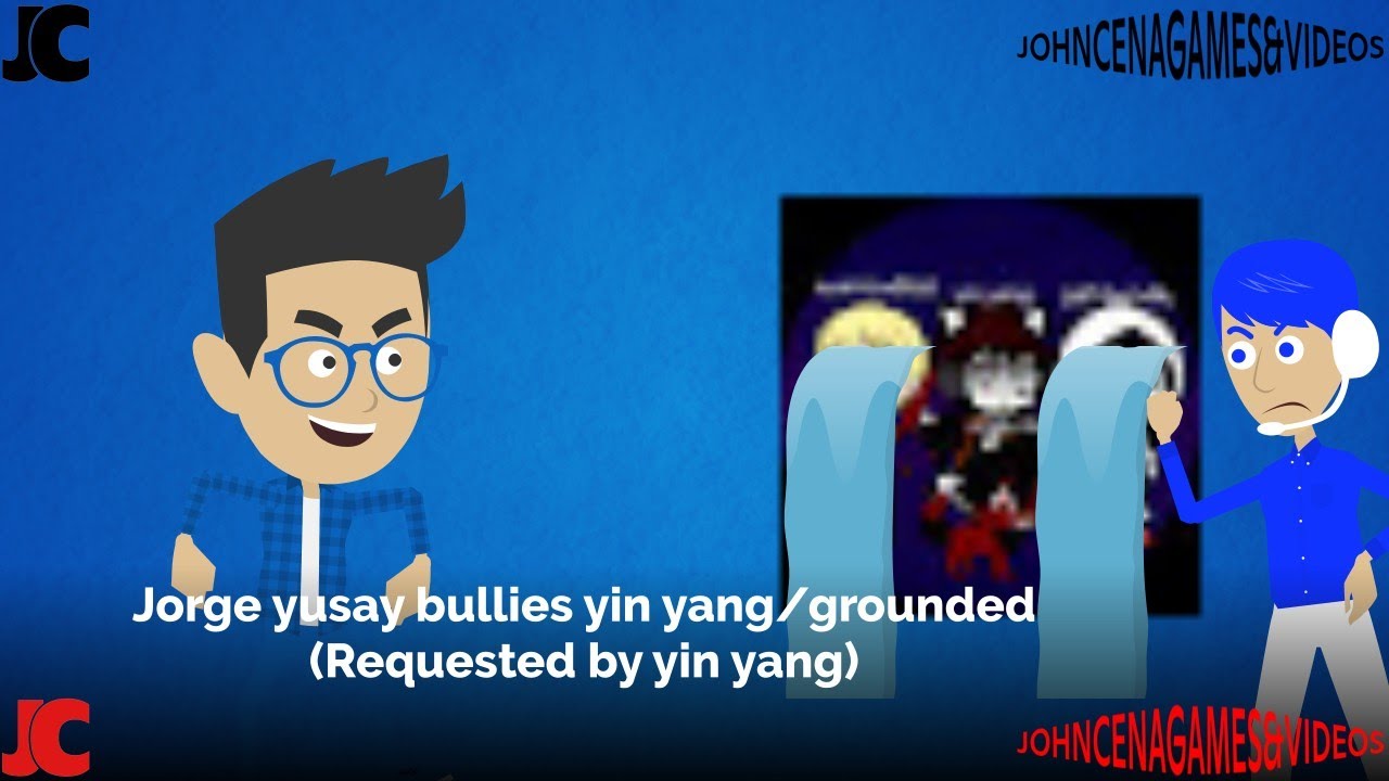 Jorge yusay bullies yin yang/grounded (Requested by yin yang) - YouTube