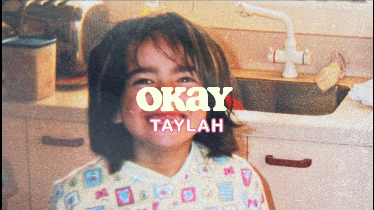 Taylah (Ft.Casual Healing) Okay (Official Lyric Video) - YouTube
