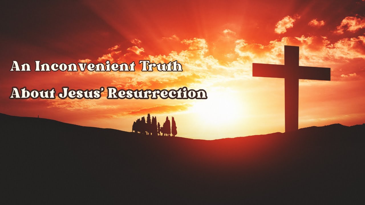 An inconvenient truth about the resurrection of Jesus - YouTube