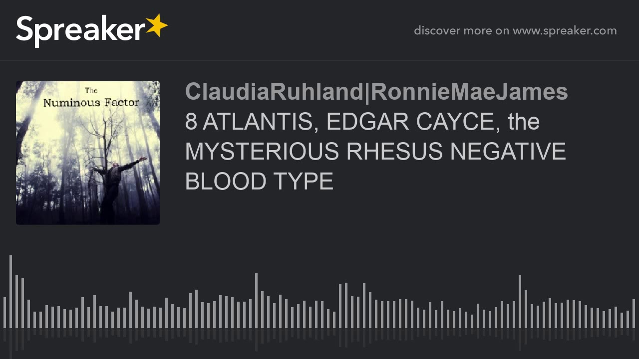 8 ATLANTIS, EDGAR CAYCE, the MYSTERIOUS RHESUS NEGATIVE BLOOD TYPE ...