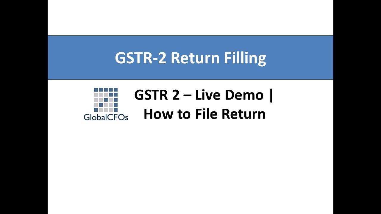 GSTR2 live return filling demo | How to file GSTR2 return | Global CFOs ...