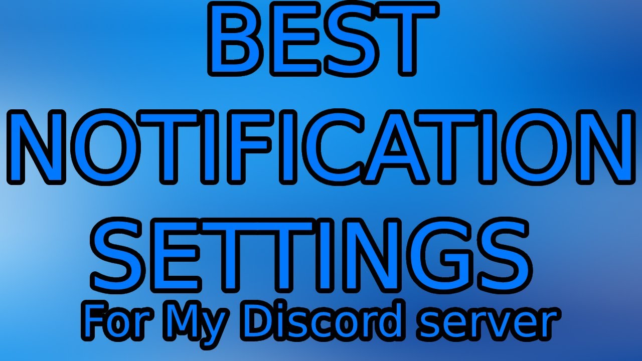 Best Notification Settings For My Discord Server - YouTube