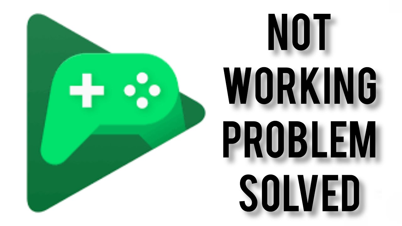 How To Solve Google Play Games App Not Working(Not Open) Problem ...