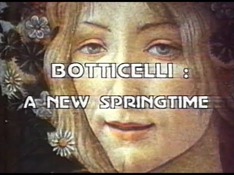 Botticelli: A New Springtime (Complete) - YouTube