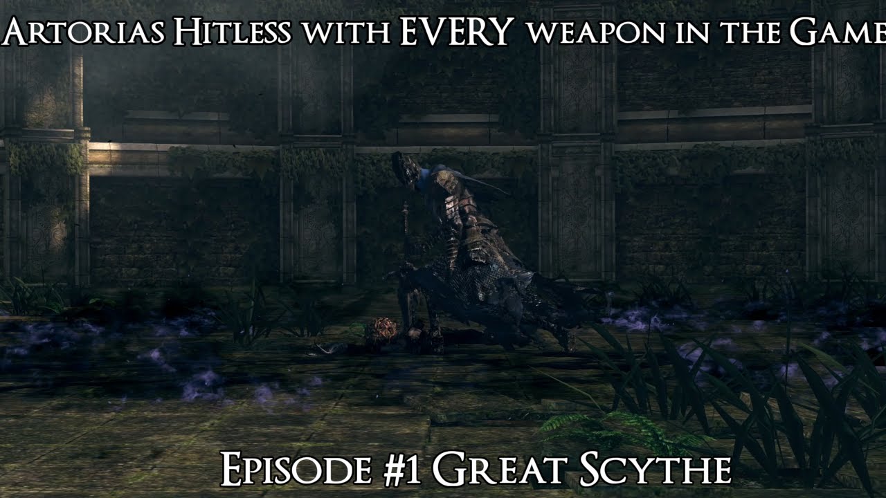 Artorias Hitless With Every Weapon In The Game Episode 1: Great Scythe ...