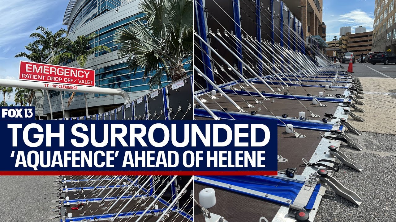Hurricane Helene: How 'AquaFence' is protecting Tampa General Hospital ...