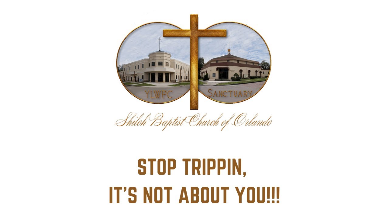 STOP TRIPPIN, IT’S NOT ABOUT YOU!!! - YouTube