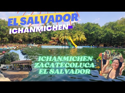 ICHANMICHE PARQUE ACUATICO EN ZACATECOLUCA EL SALVADOR I - YouTube